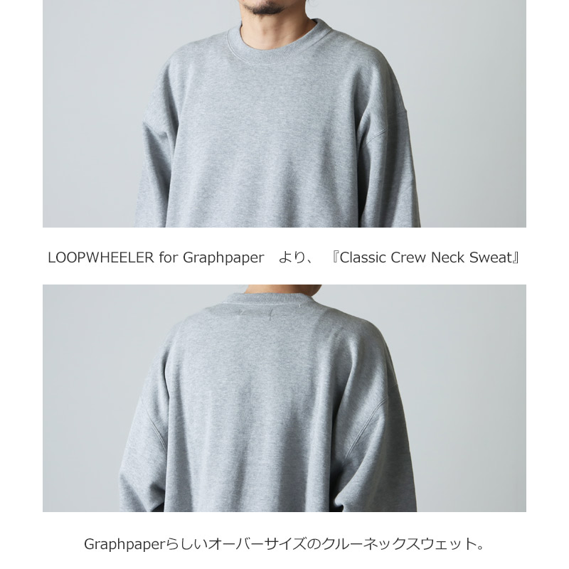 Graphpaper (グラフペーパー) LOOPWHEELER for Graphpaper Classic Crew Neck Sweat